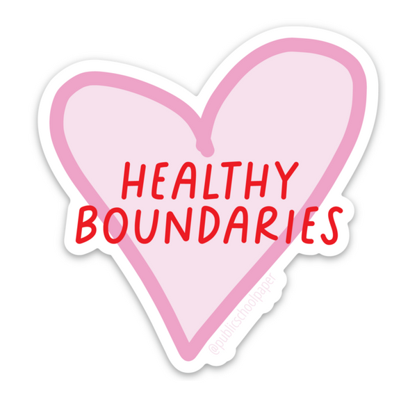 Healthy Boundaries Vinyl Sticker - Public School Paper Co.